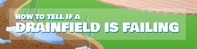 Signs of a Failing Drain Field (and How to Address Them)