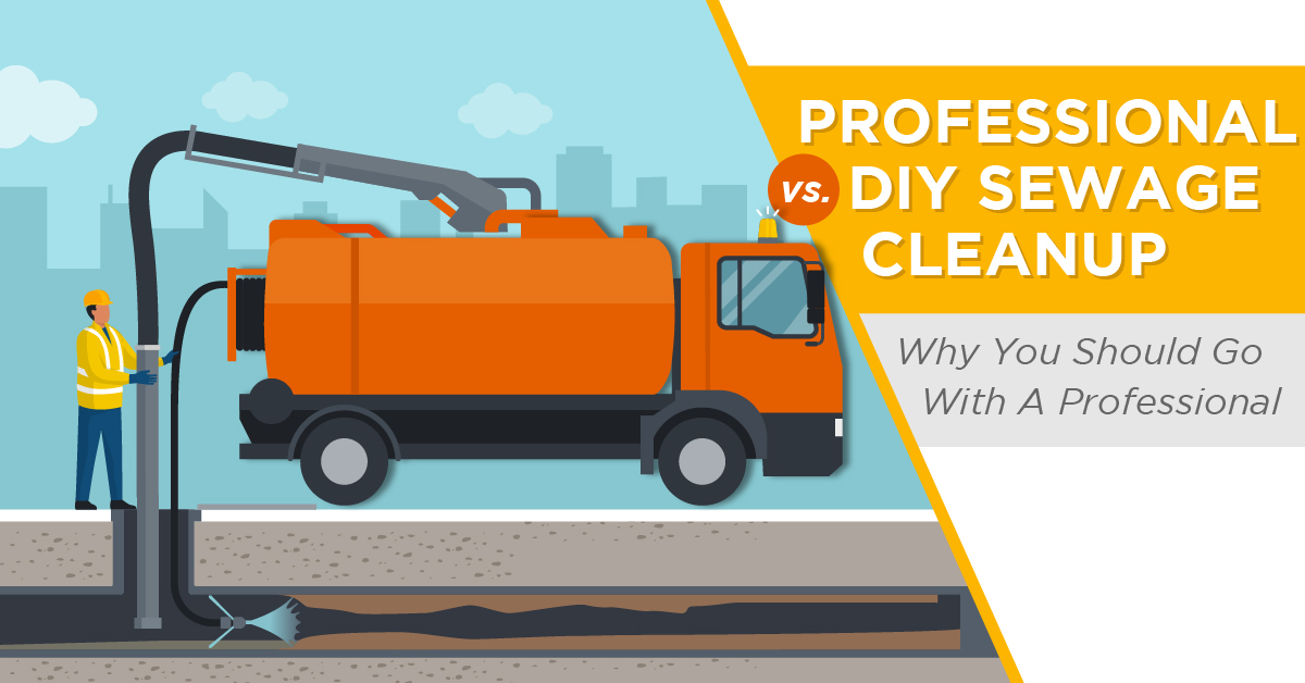 Professional vs. DIY Sewage Cleanup: Which Is Better?