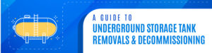 A Guide to Underground Storage Tank Removals and Decommissioning