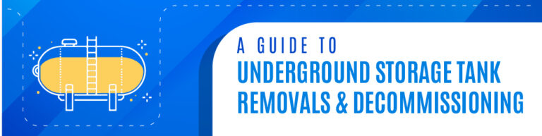 A Guide to Underground Storage Tank Removals and Decommissioning