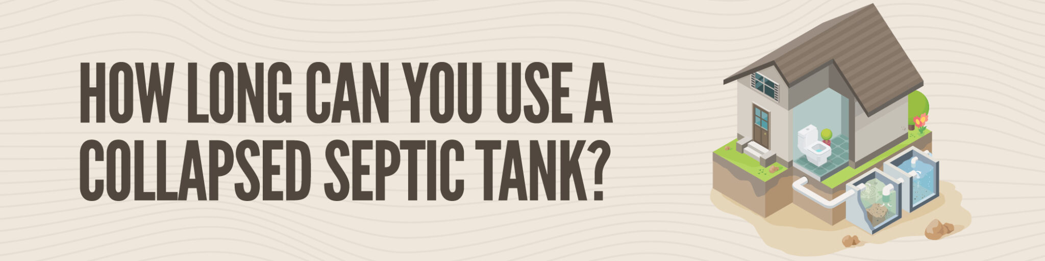How Long Can You Use a Collapsed Septic Tank?